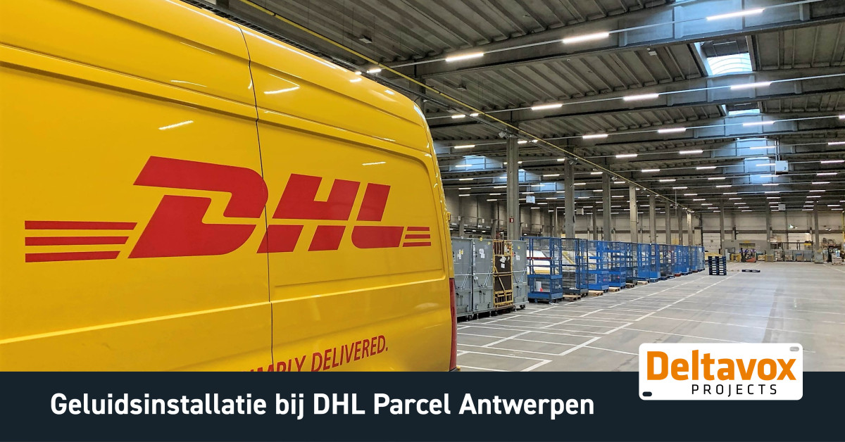 Medewerkers DHL Parcel Antwerpen... | Deltavox Projects